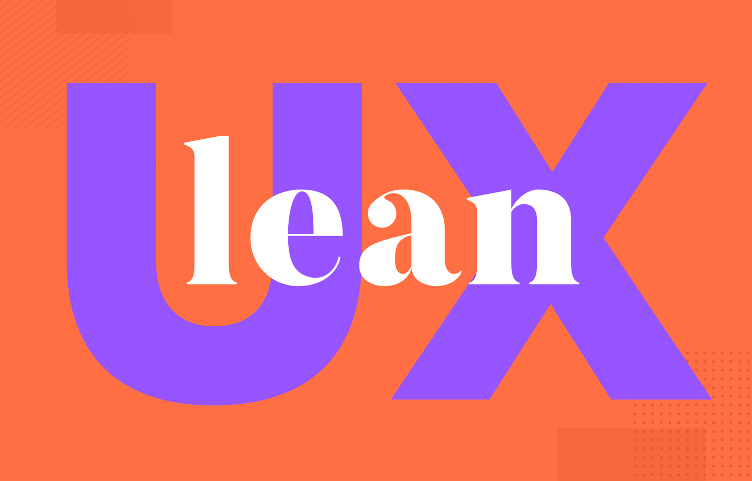 The ultimate guide to Lean UX - Justinmind